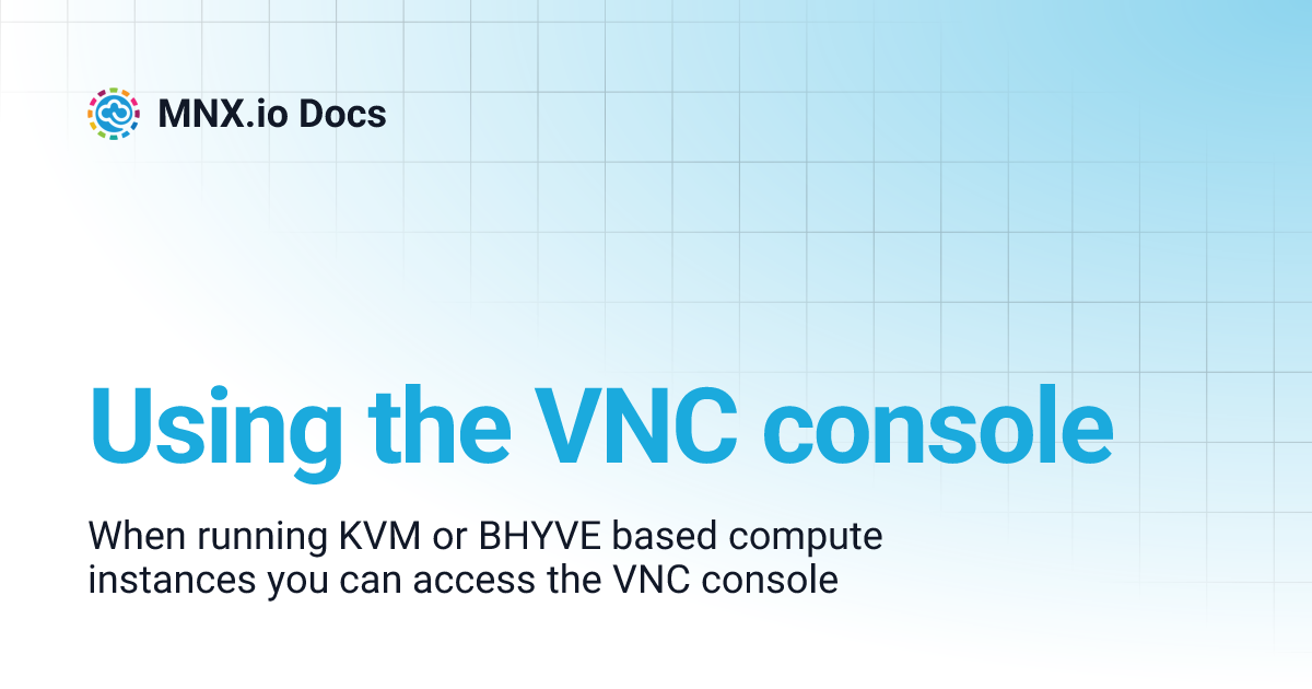Using the VNC console | MNX.io Docs